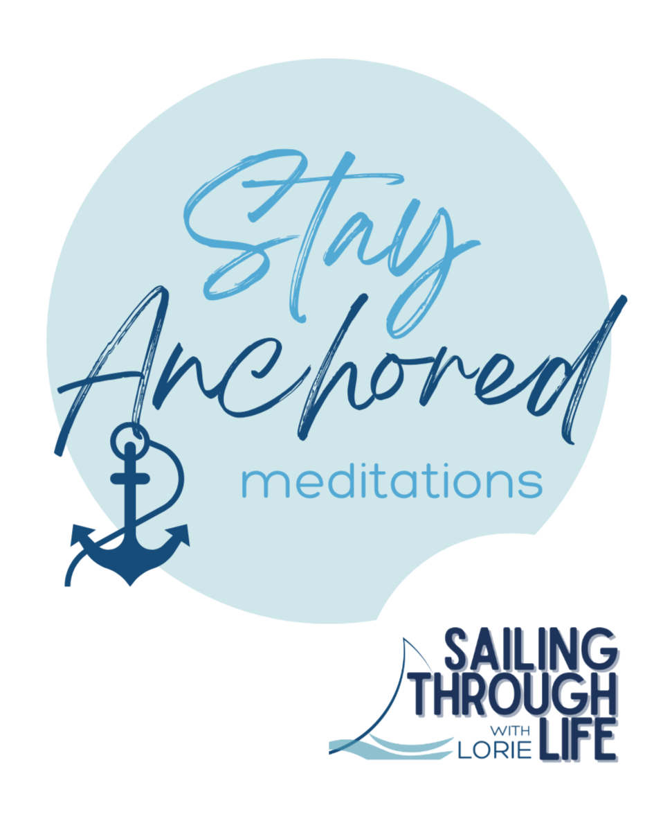 Stay Anchored Meditation: Release Your Inner Storm of Stress – Sailing ...